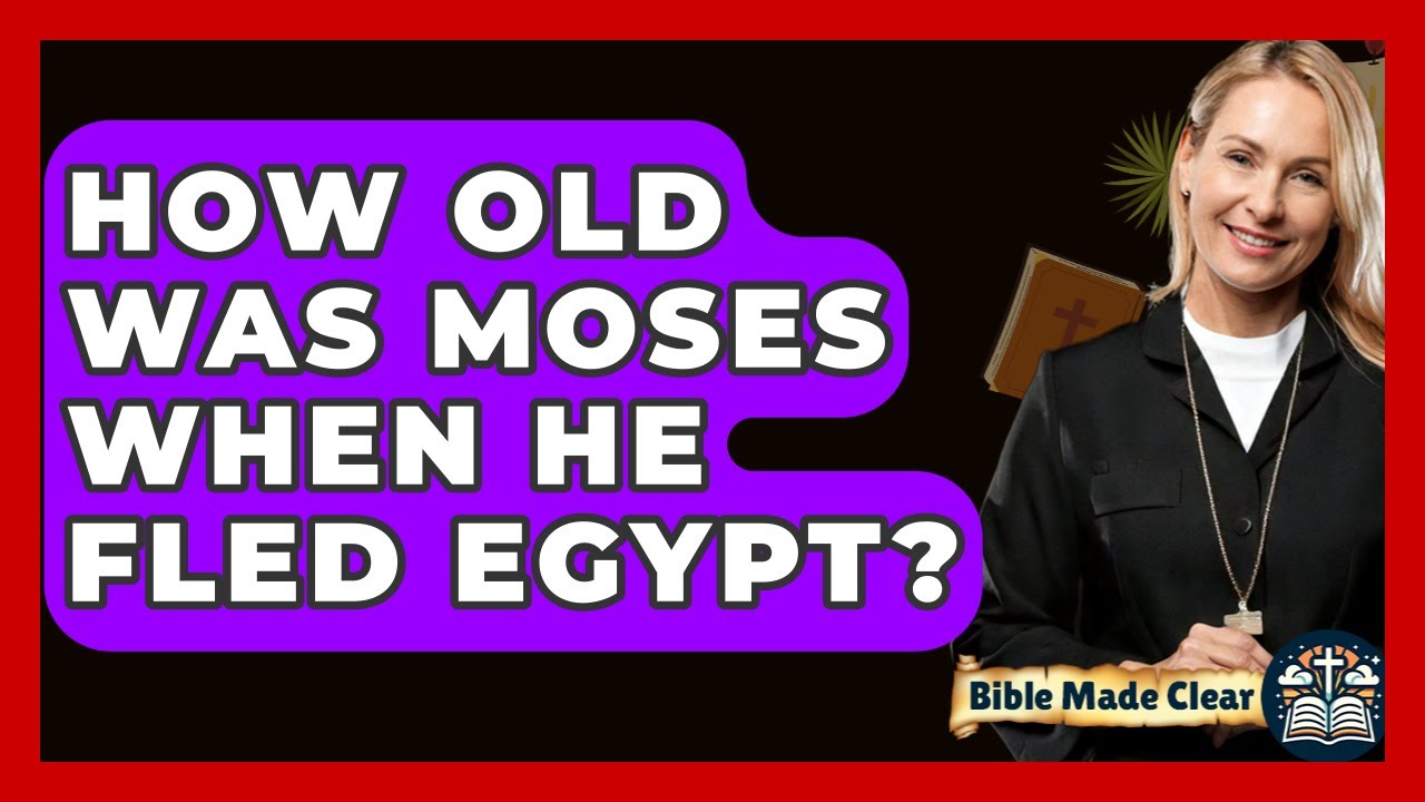 How old was Moses when he left Egypt? 80 surprising details!